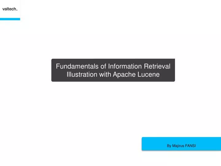 PPT - Fundamentals of Information Retrieval Illustration with Apache Lucene PowerPoint ...
