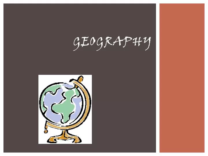 PPT - Geography PowerPoint Presentation, free download - ID:1880850