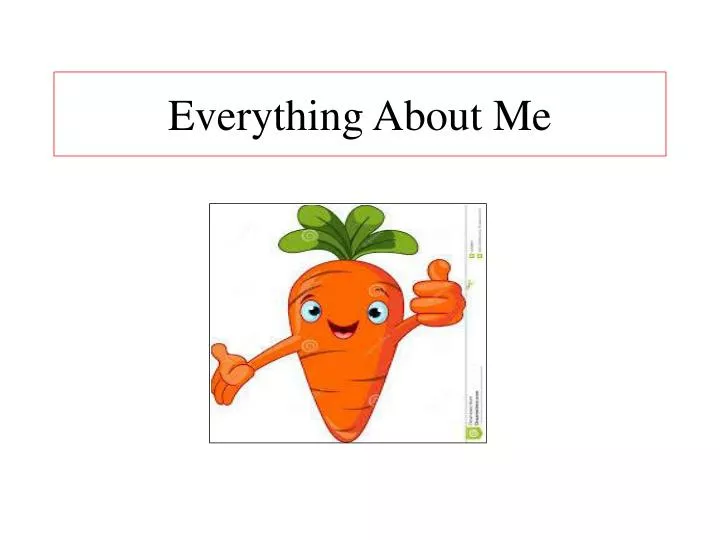 PPT - Everything About Me PowerPoint Presentation, free download - ID ...