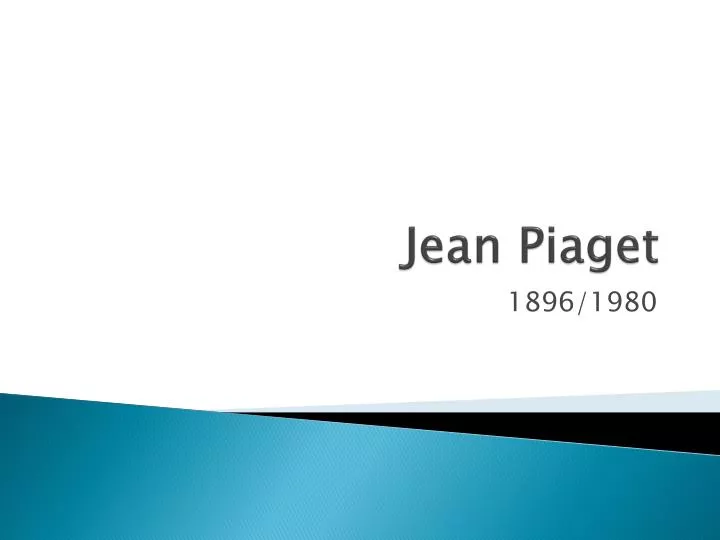 PPT - Jean Piaget PowerPoint Presentation, free download - ID:1881550