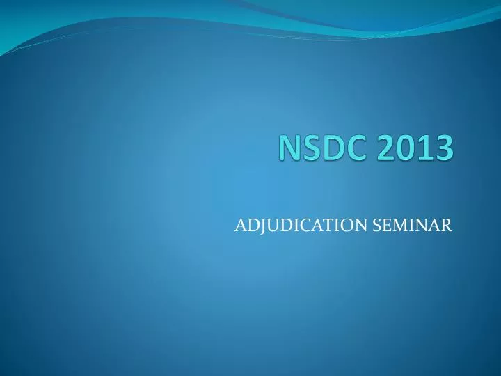 PPT - NSDC 2013 PowerPoint Presentation, free download - ID:1882119