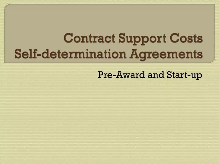 PPT - Contract Support Costs Self-determination Agreements PowerPoint ...