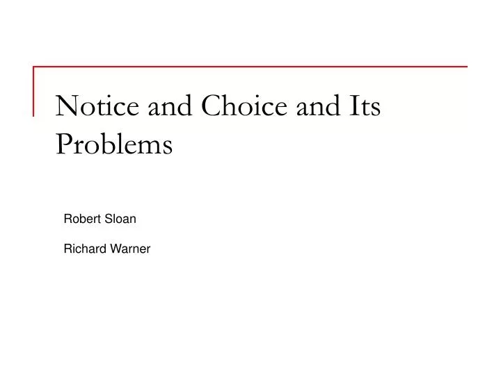 PPT - Notice and Choice and Its Problems PowerPoint Presentation, free ...