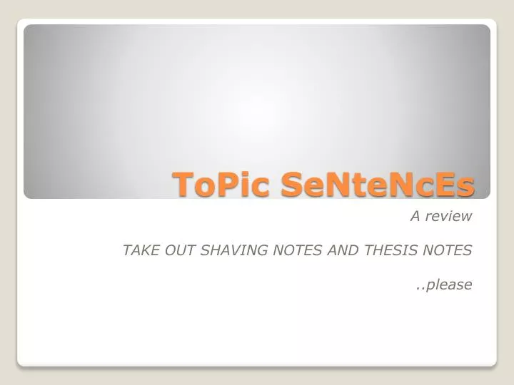 PPT - ToPic SeNteNcEs PowerPoint Presentation, free download - ID:1883839