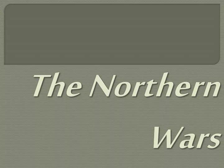 PPT - The Northern Wars PowerPoint Presentation, free download - ID:1884013