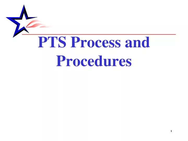PPT - PTS Process and Procedures PowerPoint Presentation, free download ...