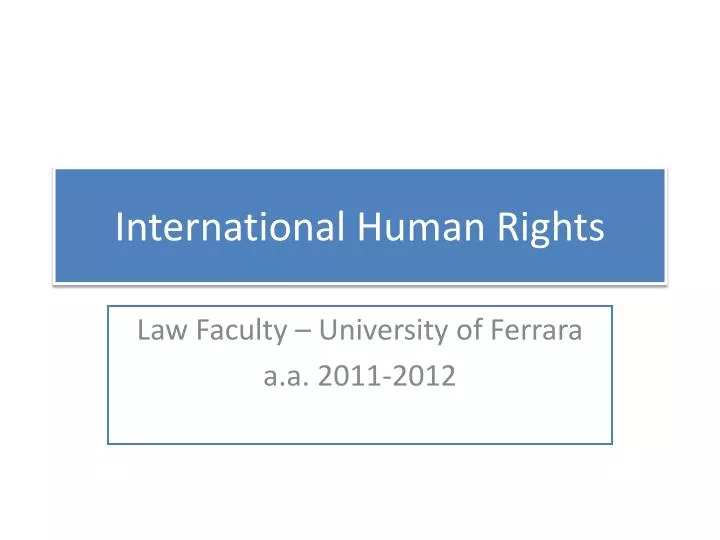 PPT - International Human Rights PowerPoint Presentation, free download ...