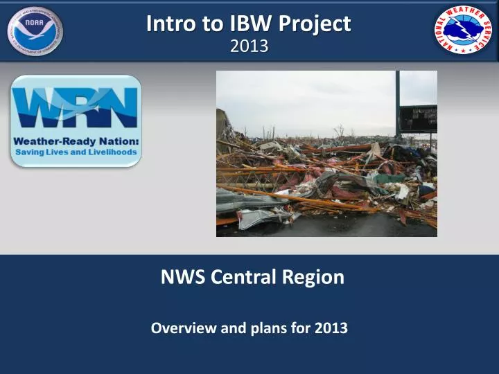 PPT - NWS Central Region Overview and plans for 2013 PowerPoint ...