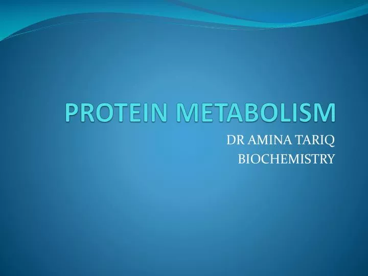 PPT - PROTEIN METABOLISM PowerPoint Presentation, free download - ID ...