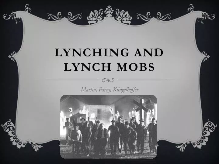 PPT - Lynching and Lynch Mobs PowerPoint Presentation, free download ...