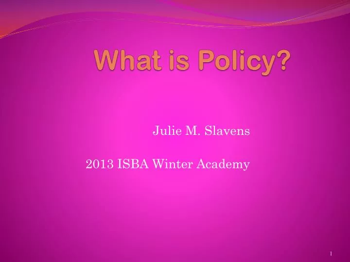 PPT - What is Policy? PowerPoint Presentation, free download - ID:1885238
