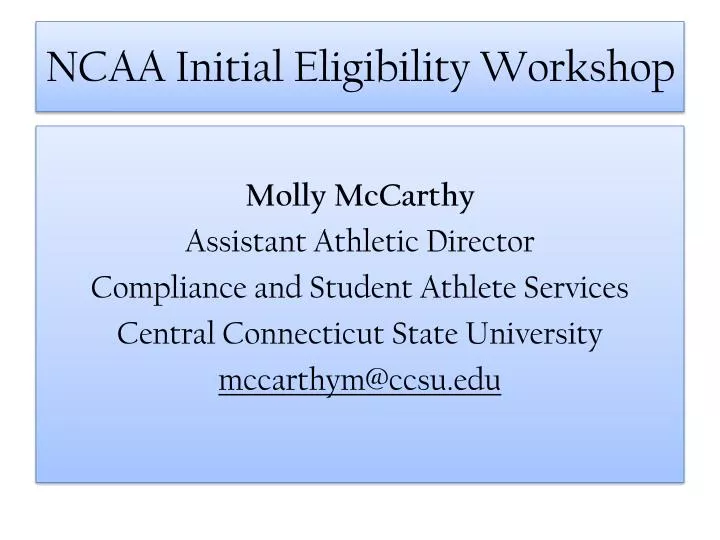 PPT - NCAA Initial Eligibility Workshop PowerPoint Presentation, free ...