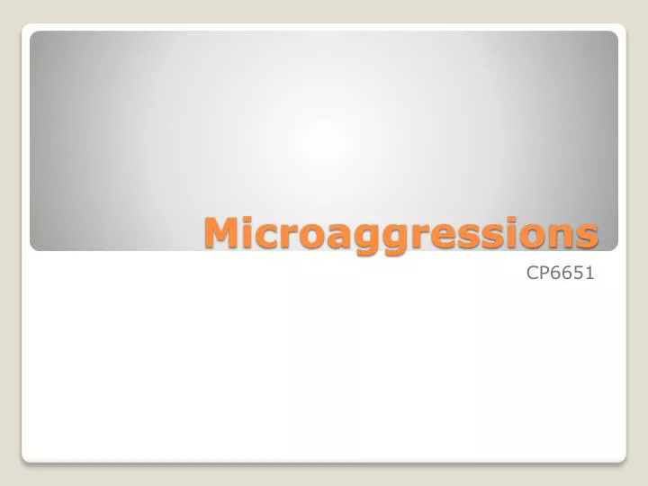 PPT - Microaggressions PowerPoint Presentation, free download - ID:1885398
