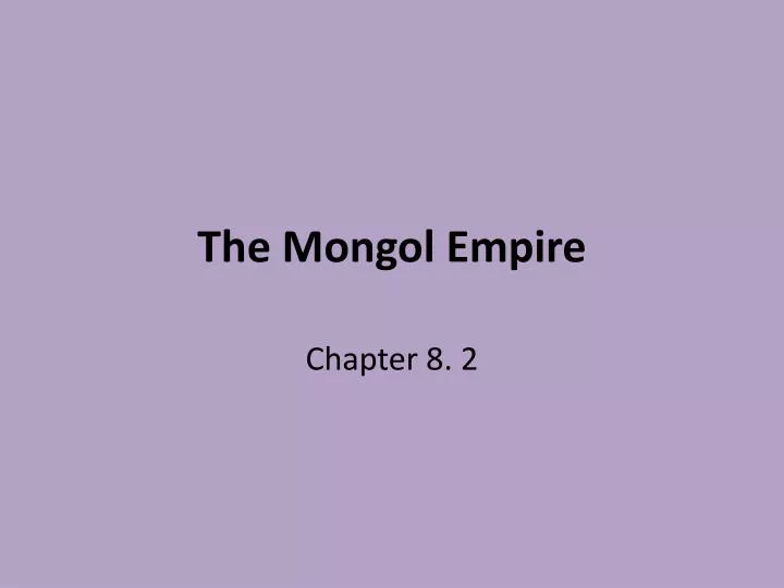 PPT - The Mongol Empire PowerPoint Presentation, free download - ID:1885461