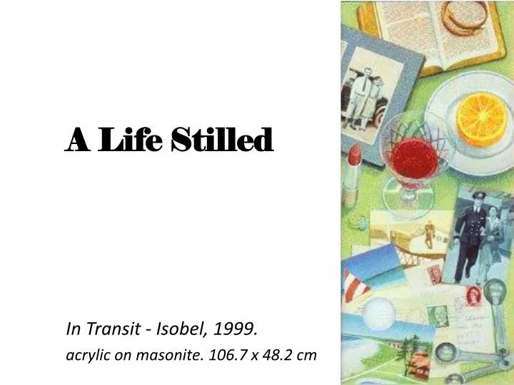 PPT - A Life Stilled PowerPoint Presentation, free download - ID:1885602