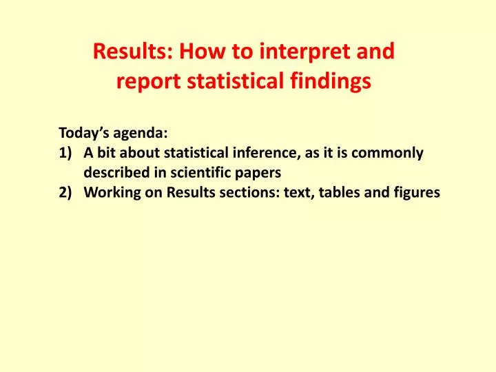 PPT - Results: How to interpret and report statistical findings ...