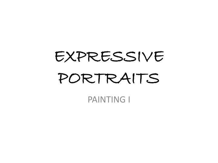 PPT - EXPRESSIVE PORTRAITS PowerPoint Presentation, free download - ID ...