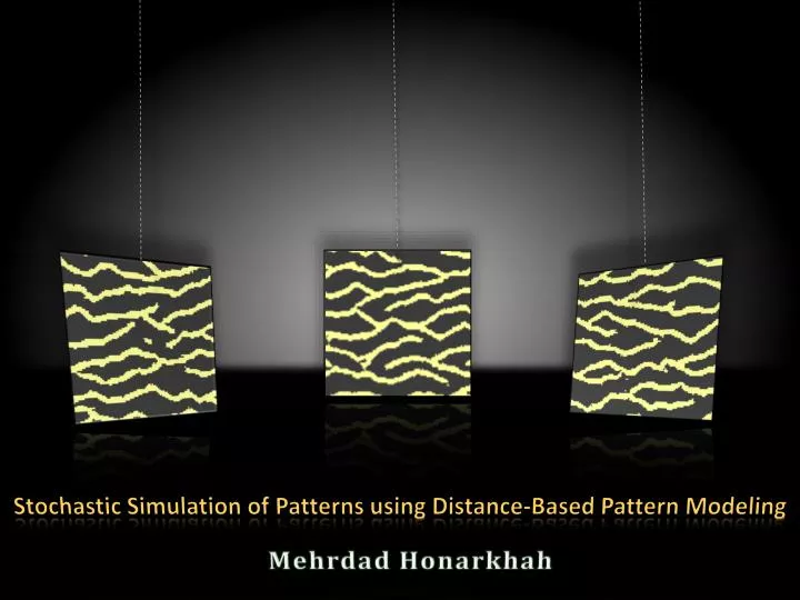 Ppt Stochastic Simulation Of Patterns Using Distance Based Pattern Modeling Powerpoint