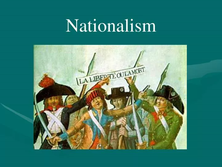 PPT - Nationalism PowerPoint Presentation, free download - ID:1886095