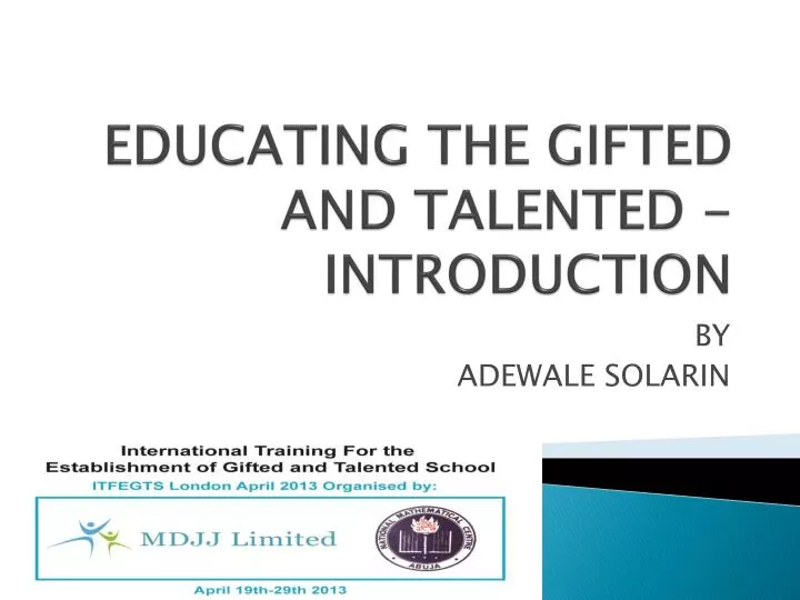PPT - EDUCATING THE GIFTED AND TALENTED -INTRODUCTION PowerPoint ...