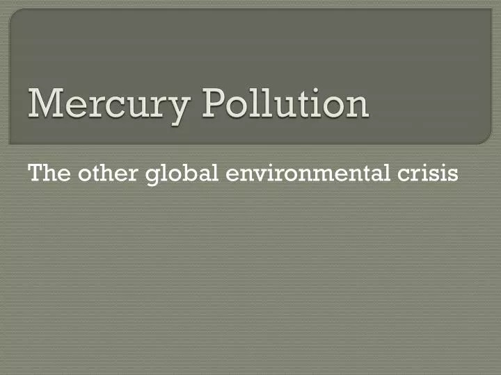 PPT - Mercury Pollution PowerPoint Presentation, free download - ID:1886420