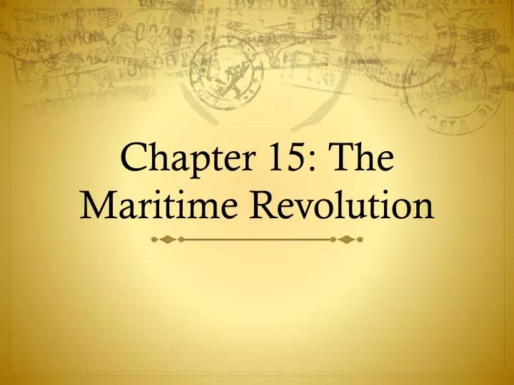 PPT - Chapter 15: The Maritime Revolution PowerPoint Presentation, free ...