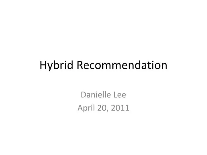 PPT - Hybrid Recommendation PowerPoint Presentation, free download - ID ...