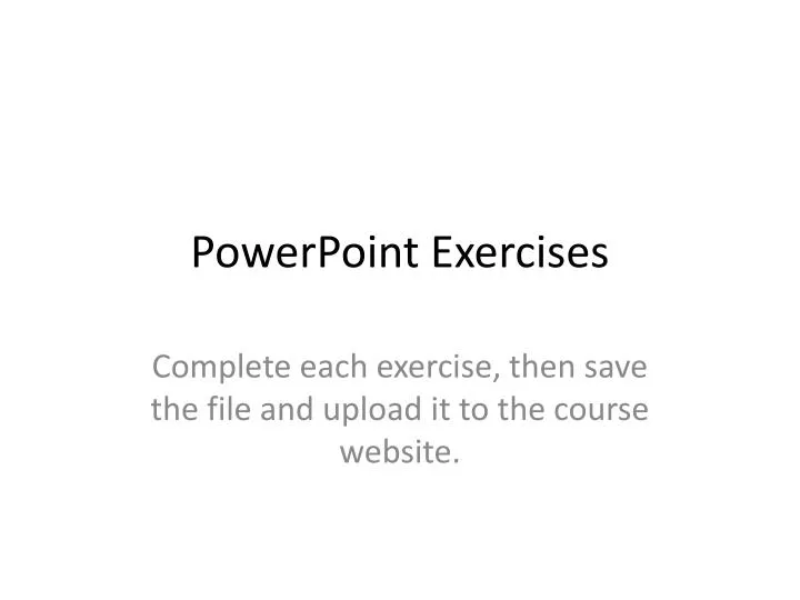 PPT - PowerPoint Exercises PowerPoint Presentation, free download - ID ...
