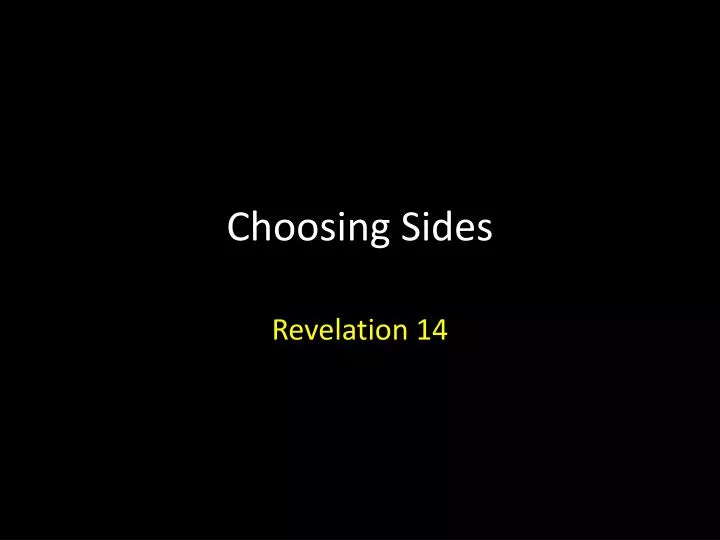 PPT - Choosing Sides PowerPoint Presentation, free download - ID:1887781