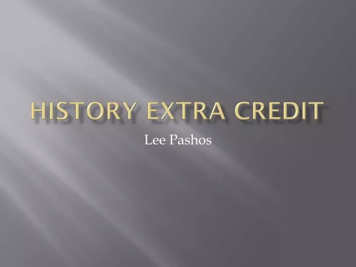 PPT - History Extra Credit PowerPoint Presentation, free download - ID ...