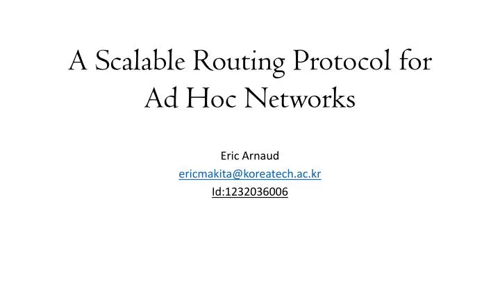 PPT - A Scalable Routing Protocol for Ad Hoc Networks PowerPoint Presentation - ID:1888229