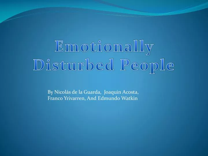 PPT - Emotionally Disturbed People PowerPoint Presentation, free ...