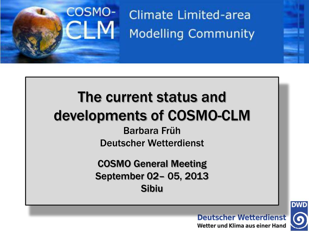 PPT - The current status and developments of COSMO-CLM Barbara Früh ...