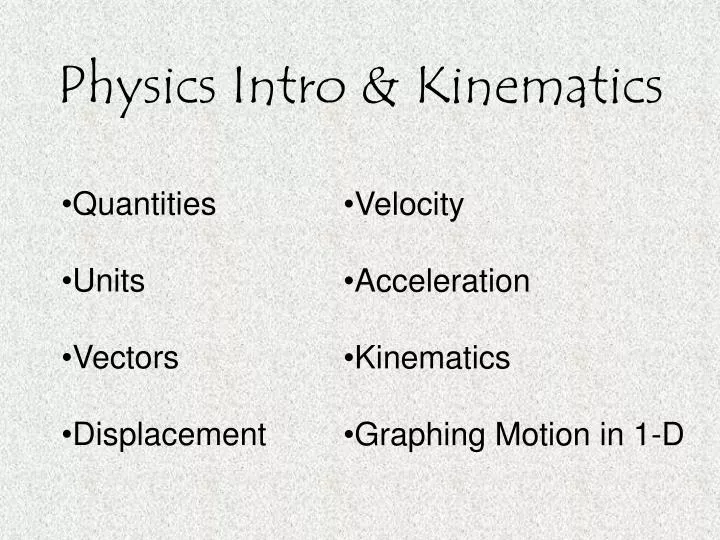 PPT - Physics Intro & Kinematics PowerPoint Presentation, free download ...