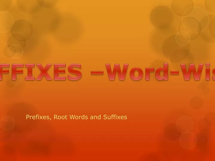 PPT - Prefixes, Root Words and Suffixes PowerPoint Presentation, free ...