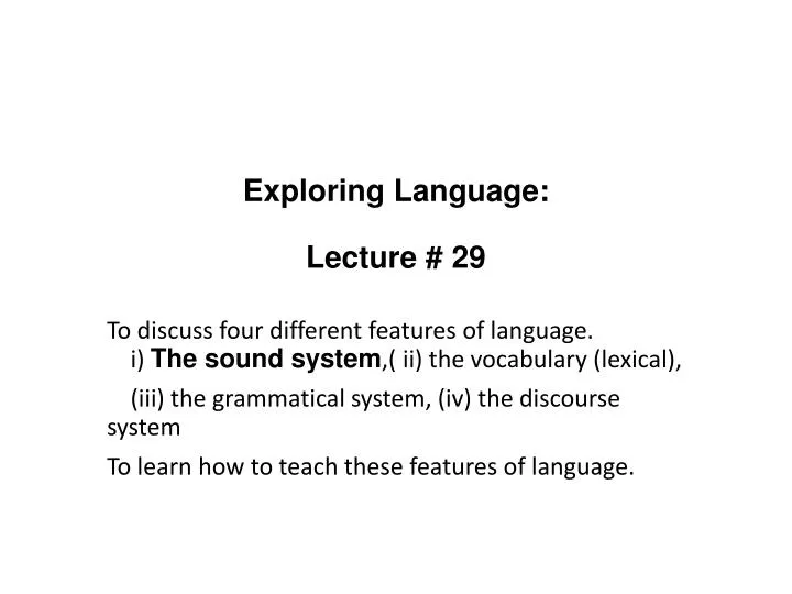 PPT - Exploring Language: Lecture # 29 PowerPoint Presentation, free ...