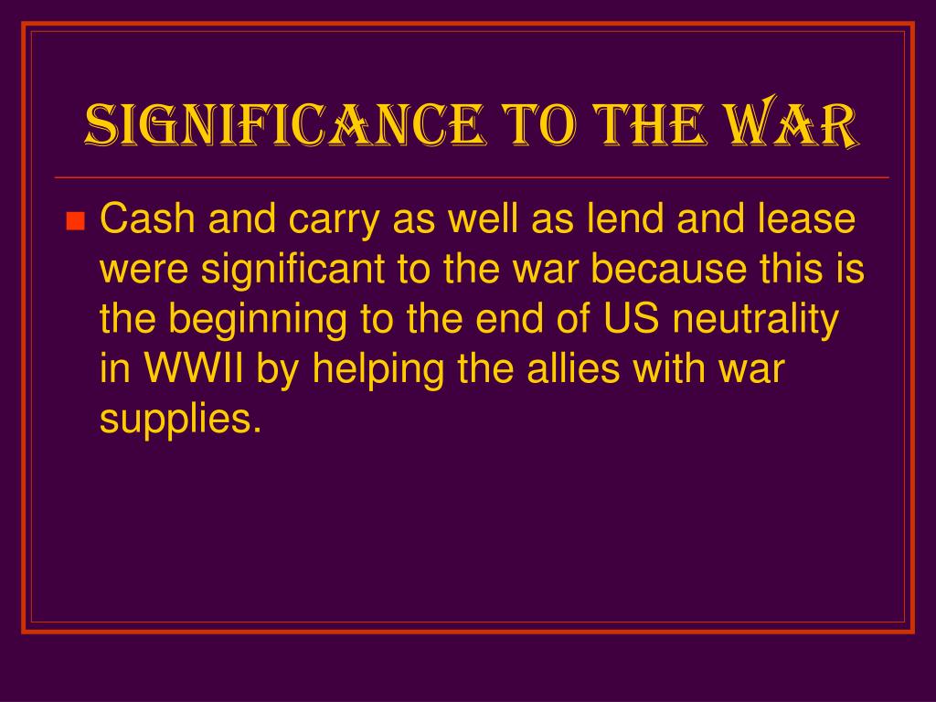 PPT - Cash and Carry & Lend and Lease ACT PowerPoint Presentation, free ...