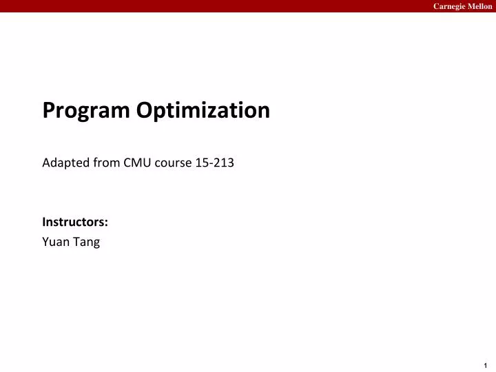 PPT - Program Optimization Adapted from CMU course 15-213 PowerPoint Presentation - ID:1890302