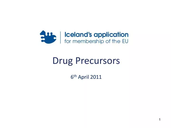 PPT - Drug Precursors 6 th April 2011 PowerPoint Presentation, free ...