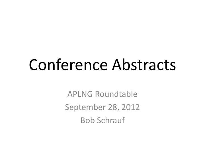 PPT - Conference Abstracts PowerPoint Presentation, free download - ID ...