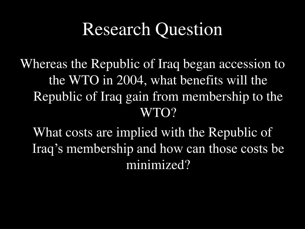 PPT - The Future of Trade Liberalization of the Republic of Iraq ...