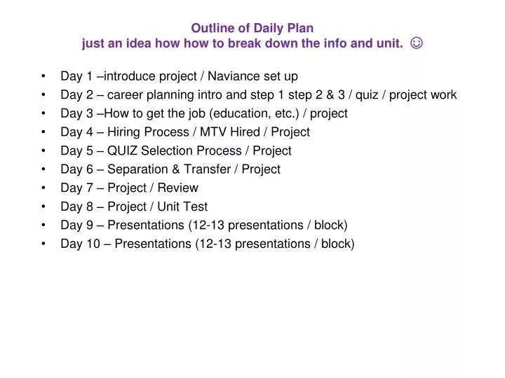 PPT - Outline of Daily Plan just an idea how how to break down the info ...