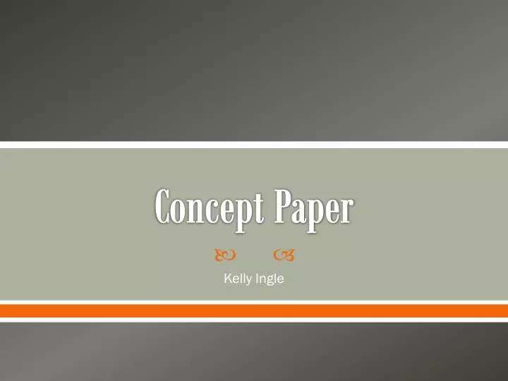 PPT - Concept Paper PowerPoint Presentation, free download - ID:1891168