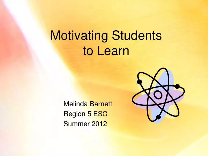 PPT - Motivating Students to Learn PowerPoint Presentation, free ...