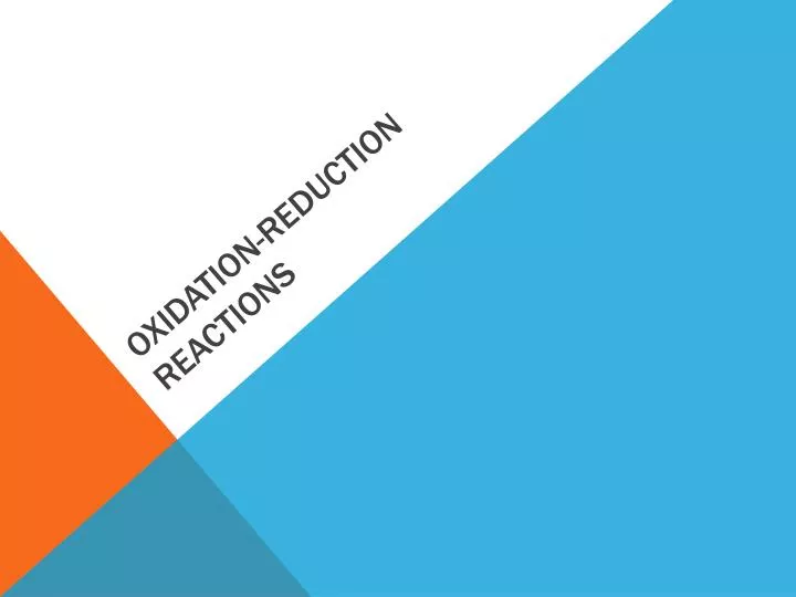 PPT - Oxidation-Reduction Reactions PowerPoint Presentation, free ...