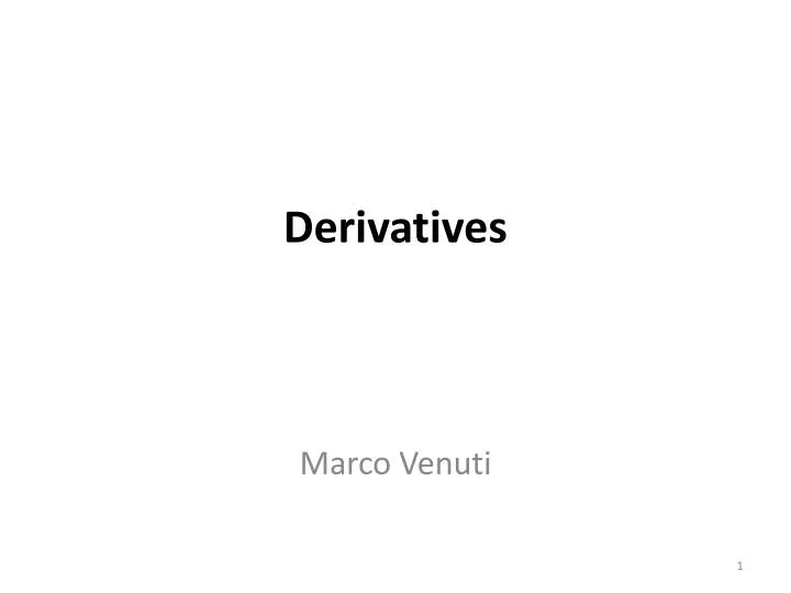 PPT - Derivatives PowerPoint Presentation, free download - ID:1892003