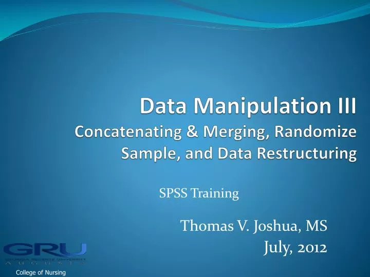 PPT - Data Manipulation III Concatenating & Merging, Randomize Sample ...