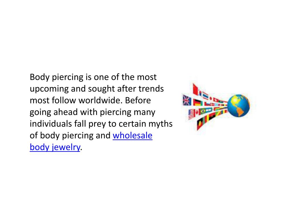PPT - Body Piercing Myth Busting – 6 Myths Which Will Change PowerPoint ...