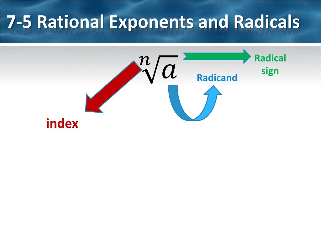 PPT - 7-5 Rational Exponents and Radicals PowerPoint Presentation, free ... PPT - 7-5 Rational Exponents and Radicals PowerPoint Presentation, free ...