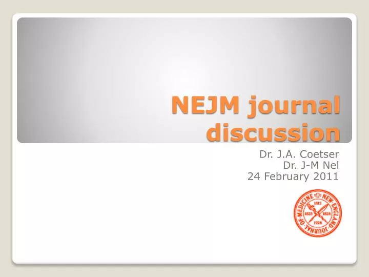 PPT - NEJM journal discussion PowerPoint Presentation, free download ...